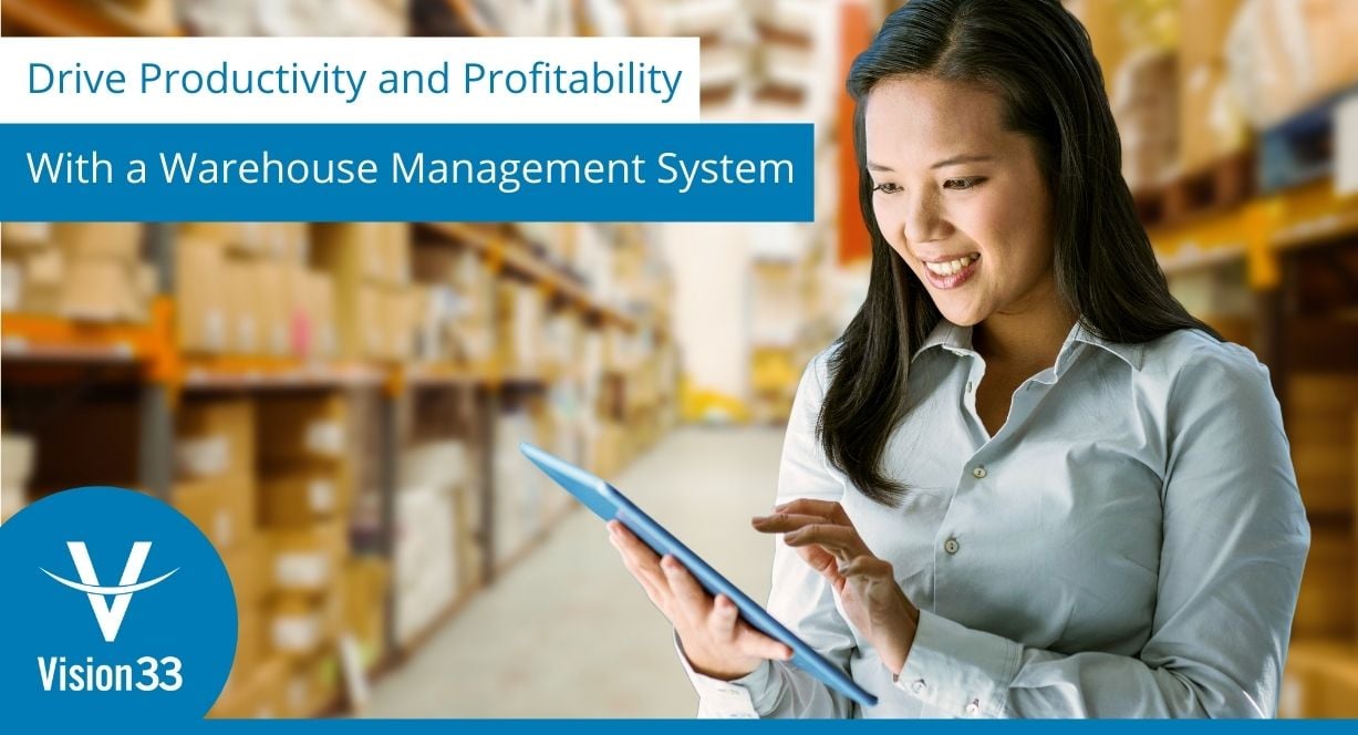 Drive Productivity and Profitability With a Warehouse Management System