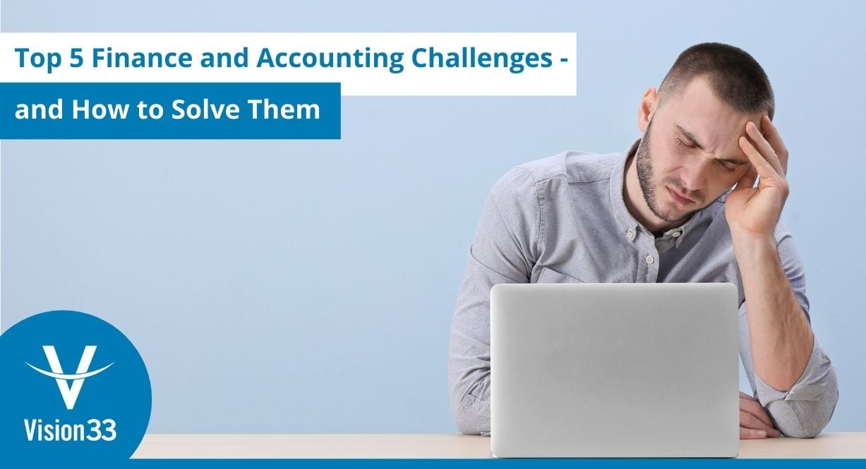 Top 5 Finance and Accounting Challenges - And How to Solve Them