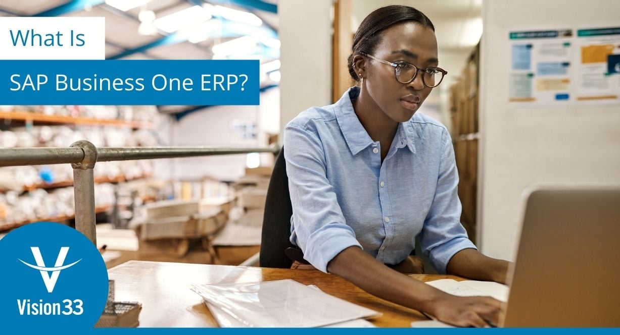 What is SAP Business One? | Enterprise Resource Planning | Vision33